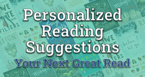 Personalized Reading Suggestions - Chester County Library